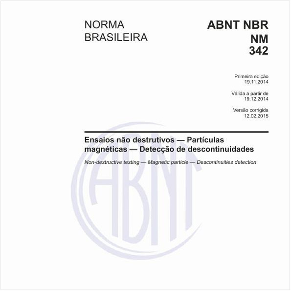 ABNT NBR NM 342 NBRNM342 Ensaios não destrutivos - Partículas