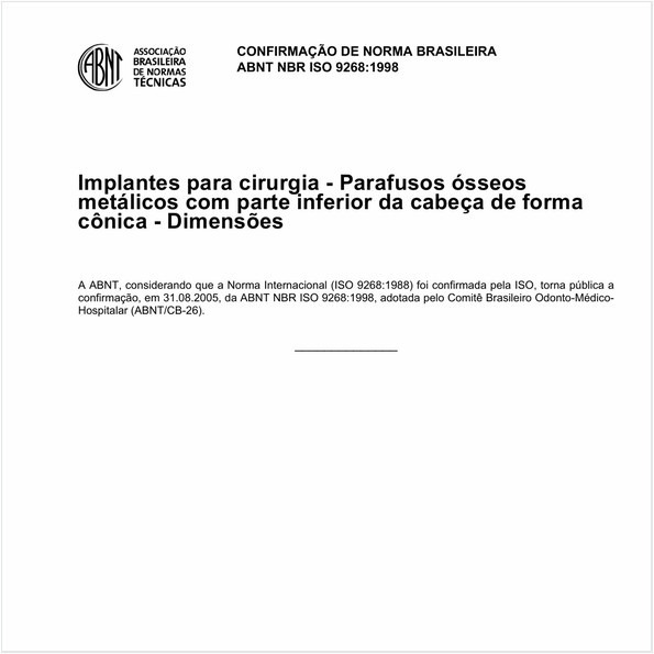 ABNT NBR ISO 9268 NBRISO9268 Implantes para cirurgia - Parafusos