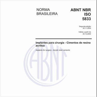 ABNT NBR ISO 5833 NBRISO5833 Implantes para cirurgia - Cimentos de