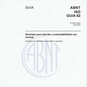 ABNT ISO GUIA 82 ABNT ISO GUIA82 Diretrizes para abordar a