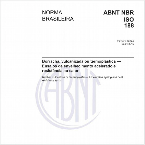 Target Normas: ABNT NBR ISO 188 NBRISO188 Borracha, vulcanizada