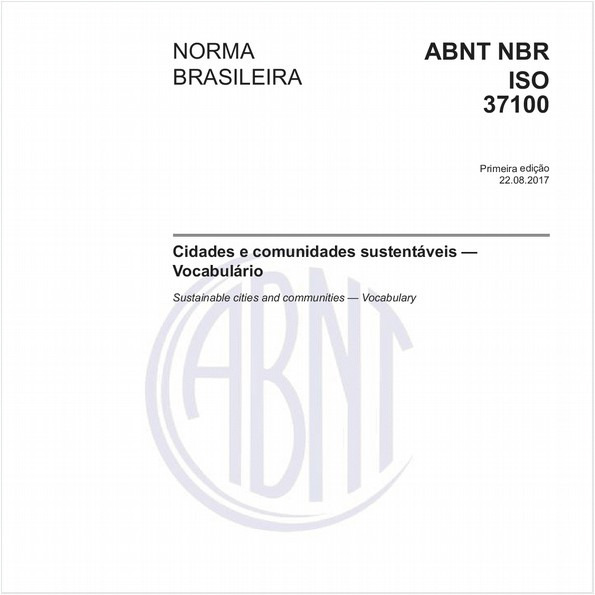ABNT NBR ISO 37100 NBRISO37100 Cidades e comunidades sustentáveis