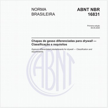 ABNT NBR 16831 NBR16831 Chapas de gesso diferenciadas para drywall