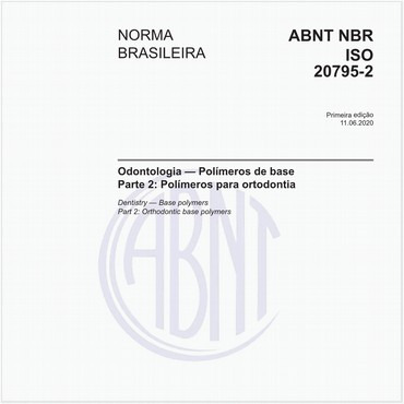 ABNT NBR ISO 20795-2 NBRISO20795-2 Odontologia — Polímeros de base