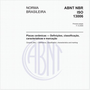 ABNT NBR ISO 13006 NBRISO13006 Placas cerâmicas - Definições