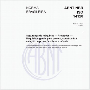 ABNT NBR ISO 14120 NBRISO14120 Segurança de máquinas — Proteções