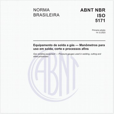 ABNT NBR ISO 5171 NBRISO5171 Equipamento de solda a gás — Manômetros