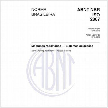 ABNT NBR ISO 2867 NBRISO2867 Máquinas rodoviárias — Sistemas de acesso