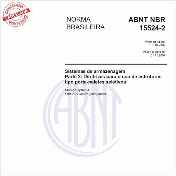 ABNT NBR 15524-2 NBR15524-2 Sistema de armazenagem - Parte 2: