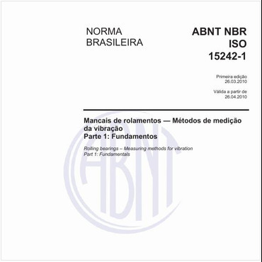 ABNT NBR ISO 15242-1 NBRISO15242-1 Mancais de rolamentos - Métodos