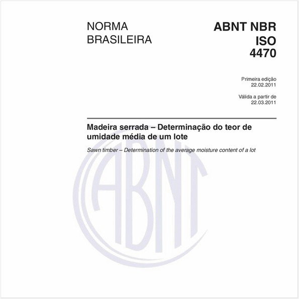 ABNT NBR ISO 4470 NBRISO4470 Madeira serrada – Determinação do teor