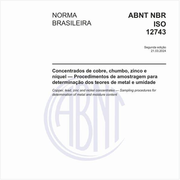 ABNT NBR ISO 12743 NBRISO12743 Concentrados de cobre, chumbo, zinco