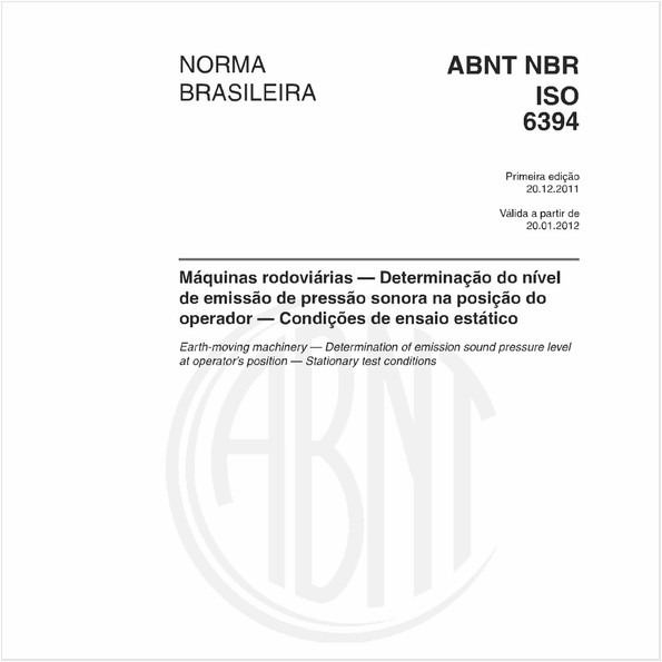 ABNT NBR ISO 6394 2011 NBRISO6394 2011 Máquinas rodoviárias