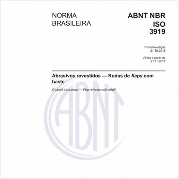 ABNT NBR ISO 3919 NBRISO3919 Abrasivos revestidos — Rodas de flaps